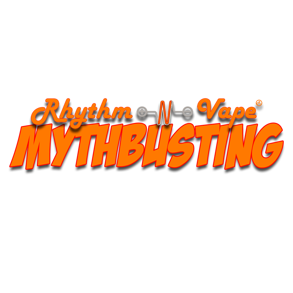 Vaping Myths and the Facts! — Rhythm N Vape
