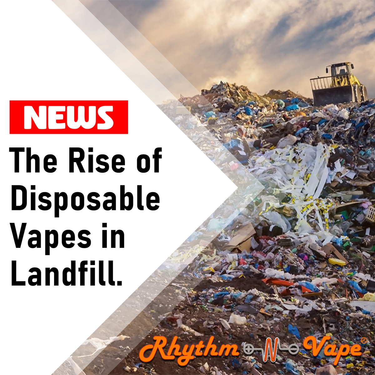 The Rise of Disposable Vapes in Landfill. – Rhythm N Vape LTD